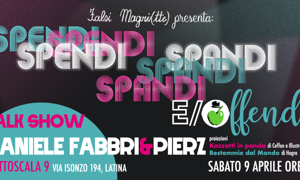 Spendi Spandi & Offendi: al SottoScala9 l’evento - itLatina